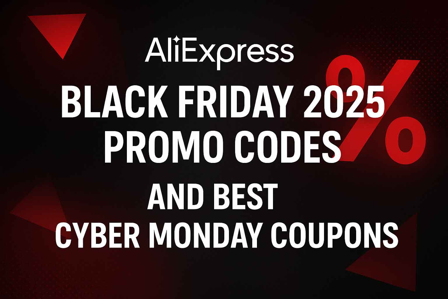 AliExpress Black Friday 2025 Promo Codes and Best Cyber Monday Coupons